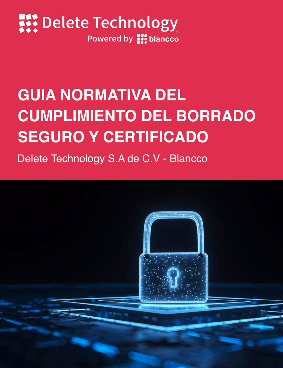 GUIA NORMATIVA DEL CUMPLIMIENTO DEL BORRADO SEGURO Y CERTIFICADO.